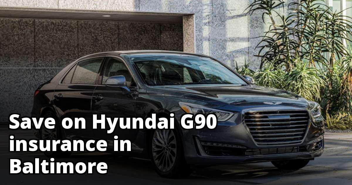 Affordable Hyundai G90 Insurance in Baltimore, MD
